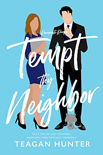 Tempt Thy Neighbor (Roommate Romps, #4) by Teagan Hunter | Goodreads