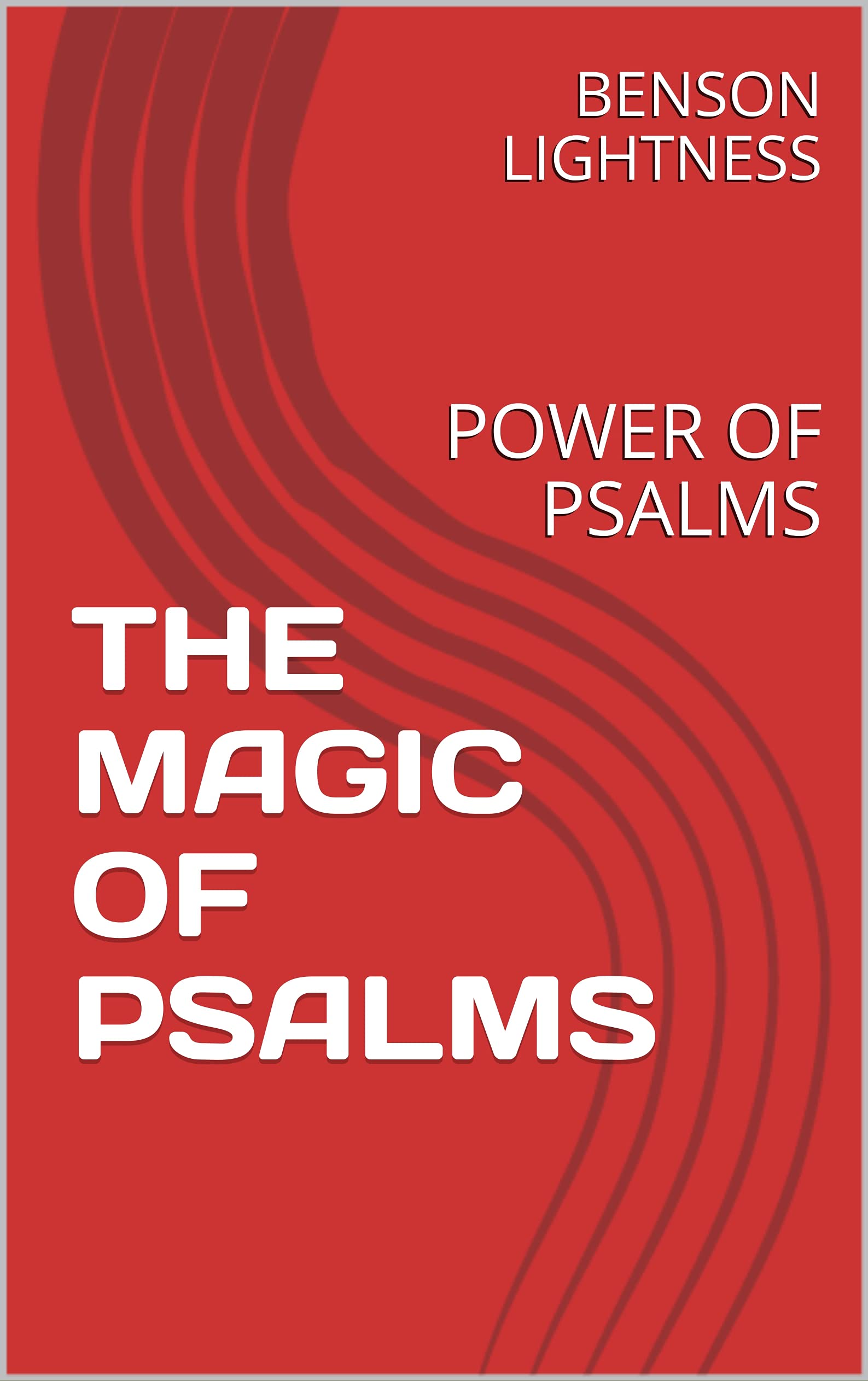 THE MAGIC OF PSALMS : POWER OF PSALMS by Benson Lightness | Goodreads