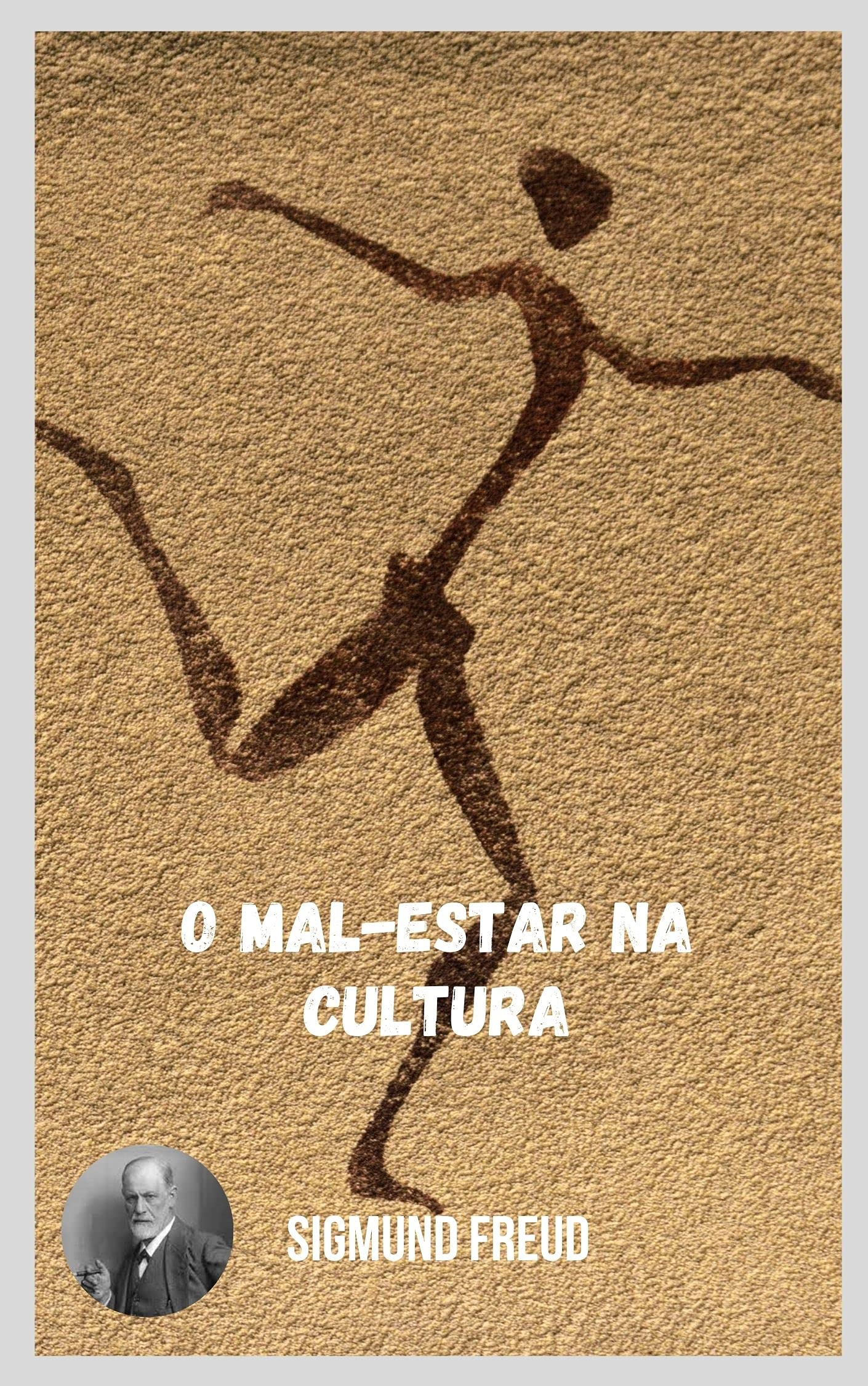O mal-estar na cultura: Temas variados da psicanálise na perspectiva de ...