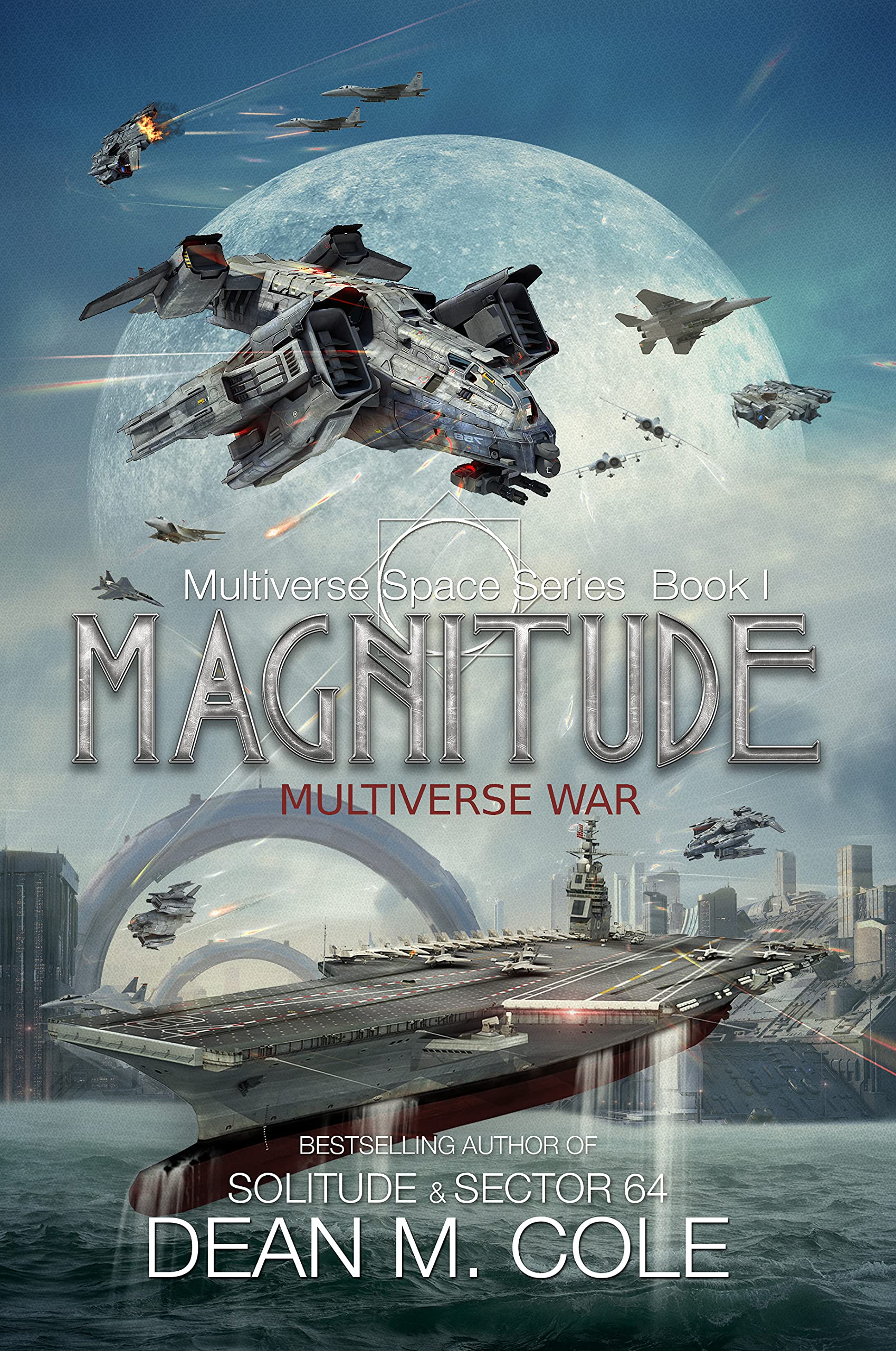 Magnitude (Multiverse Space #1) by Dean M. Cole | Goodreads