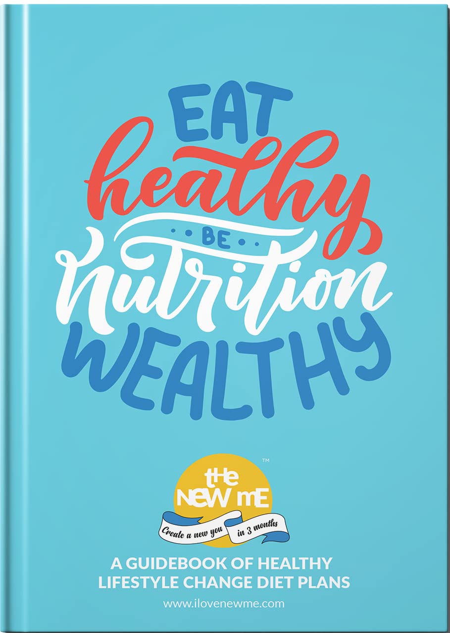 Eat Healthy Be Nutrition Wealthy: A Guidebook of Healthy Lifestyle ...