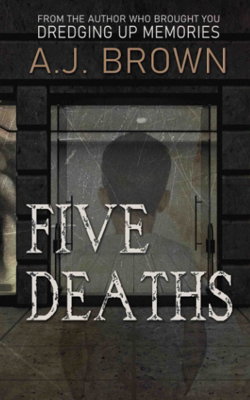 Five Deaths by A.J. Brown | Goodreads
