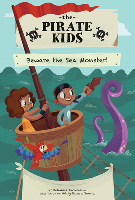 Beware the Sea Monster! (The Pirate Kids Set 2) by Johanna Gohmann ...
