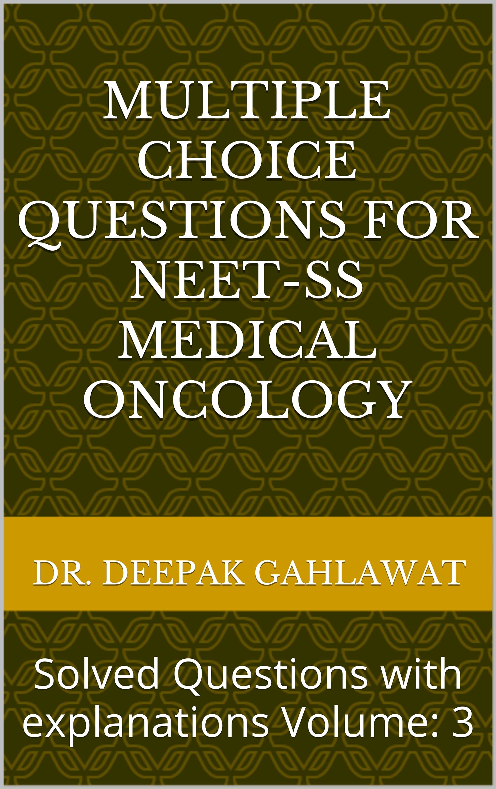 Multiple Choice Questions For NEET SS Medical Oncology Solved Multiple Choice Questions For NEET SS Medical Oncology Solved