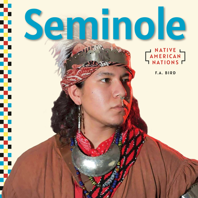 Seminole (Native American Nations) by F a Bird | Goodreads