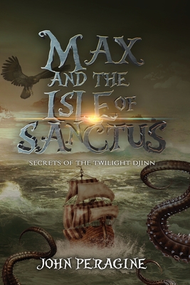 Max and the Isle of Sanctus by John Peragine | Goodreads