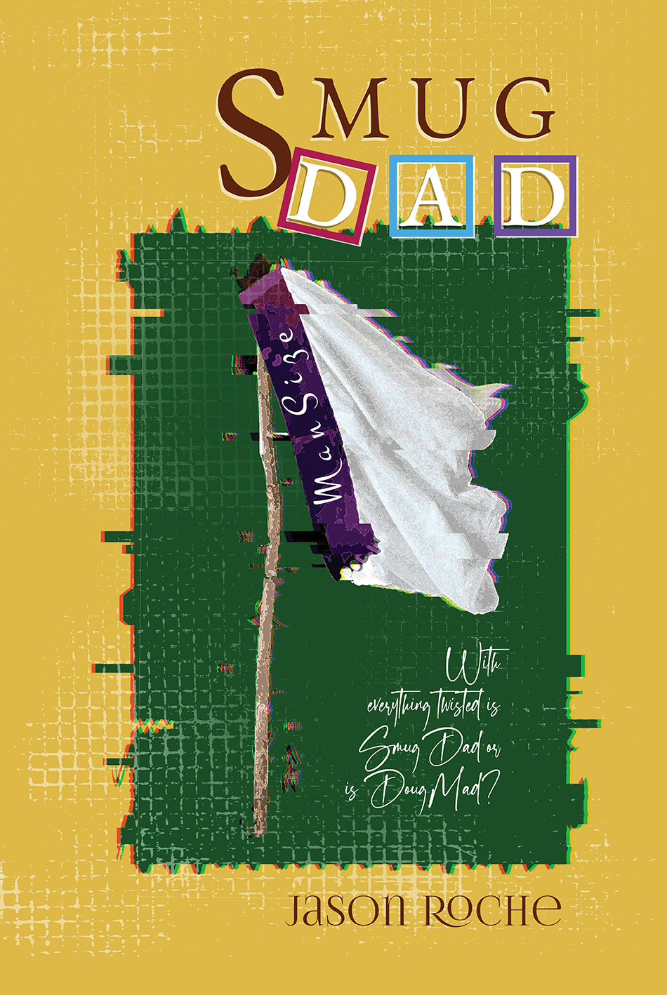 Smug Dad by Jason Roche | Goodreads