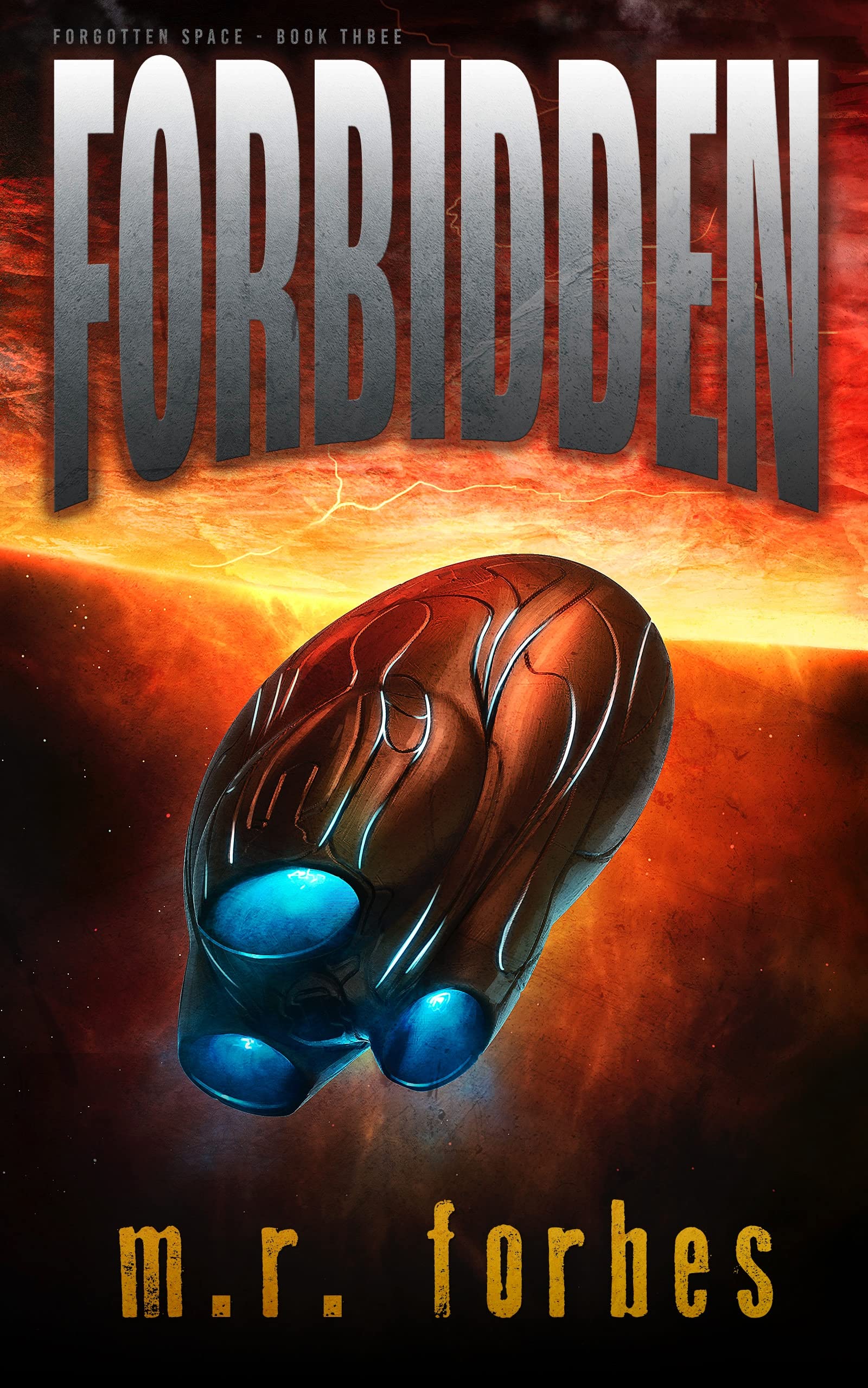 Forbidden (Forgotten Space, #3) by M.R. Forbes | Goodreads