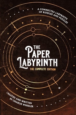 The Paper Labyrinth : The Complete Edition by Charlie Wheeler | Goodreads