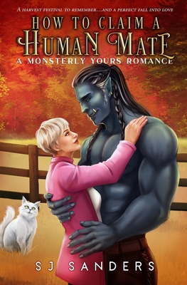 How to Claim a Human Mate: A Monsterly Yours Romance by S.J. Sanders ...