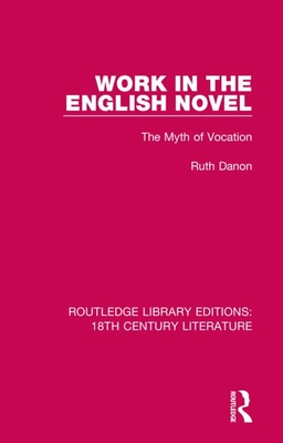Work in the English Novel by Ruth Danon | Goodreads