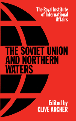 The Soviet Union & Northern Water by Clive Archer | Goodreads