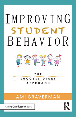 Improving Student Behavior: The Success Diary Approach by Ami Braverman ...