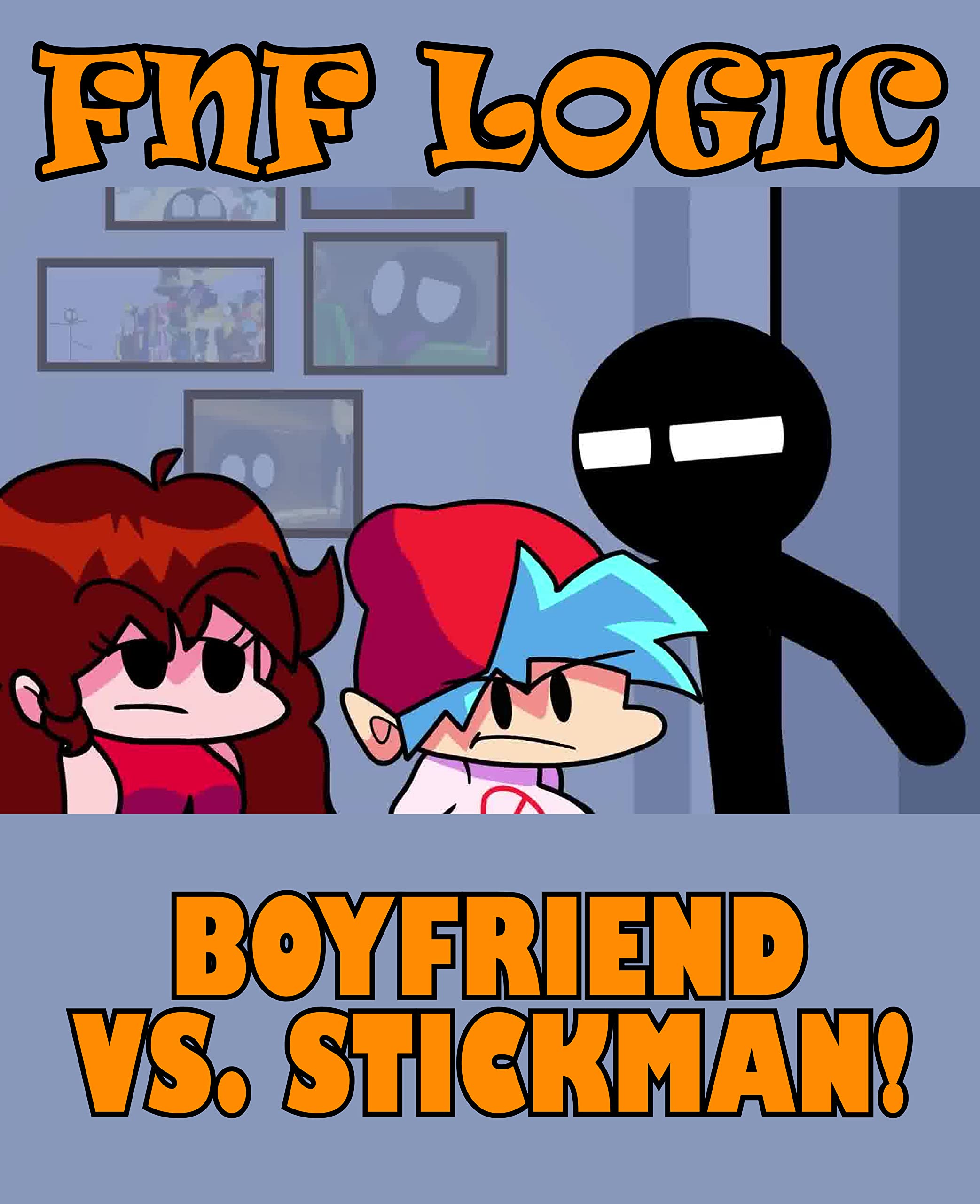 Friday Night Funkin Comic BOYFRIEND vs. STICKMAN! by Farrell Stacey ...
