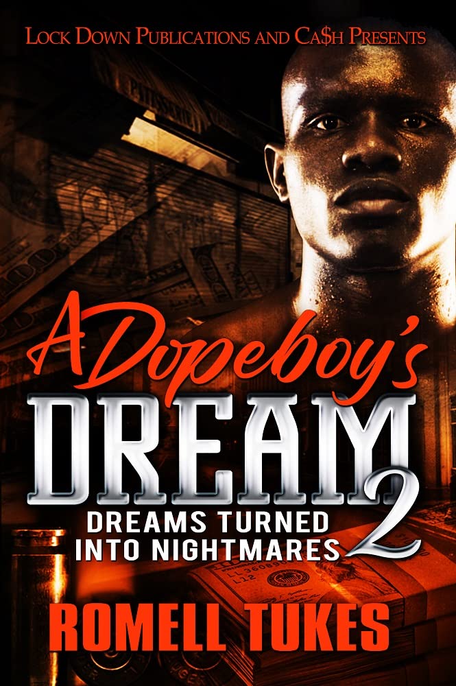 A Dopeboy's Dream 2: Dreams Turned Into Nightmares by Romell Tukes ...