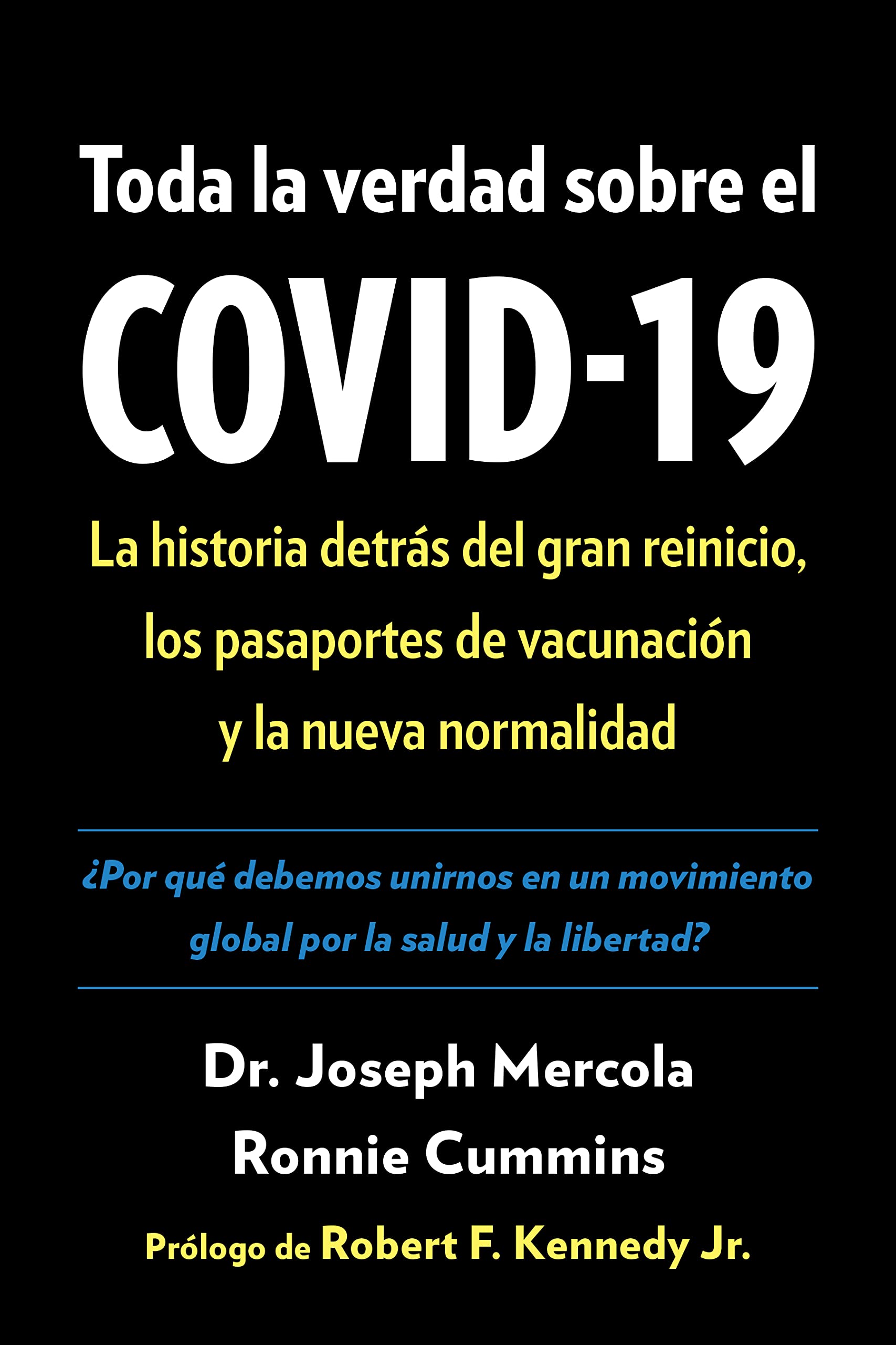 Toda la verdad sobre el COVID-19: La historia detrás del gran reinicio ...