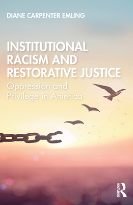 Institutional Racism and Restorative Justice: Oppression and Privilege ...