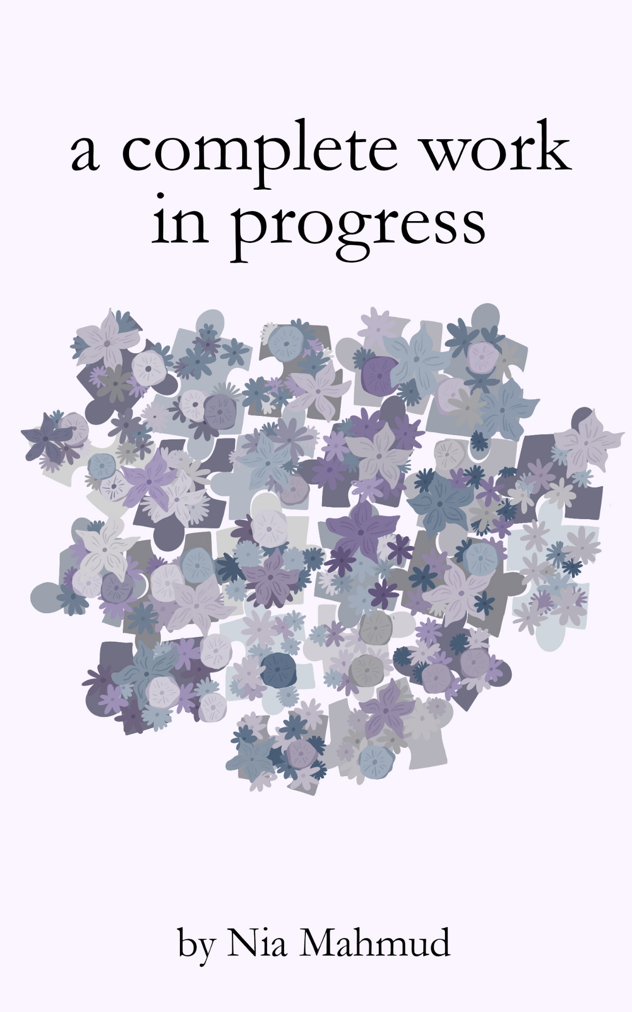 a complete work in progress by Nia Mahmud | Goodreads