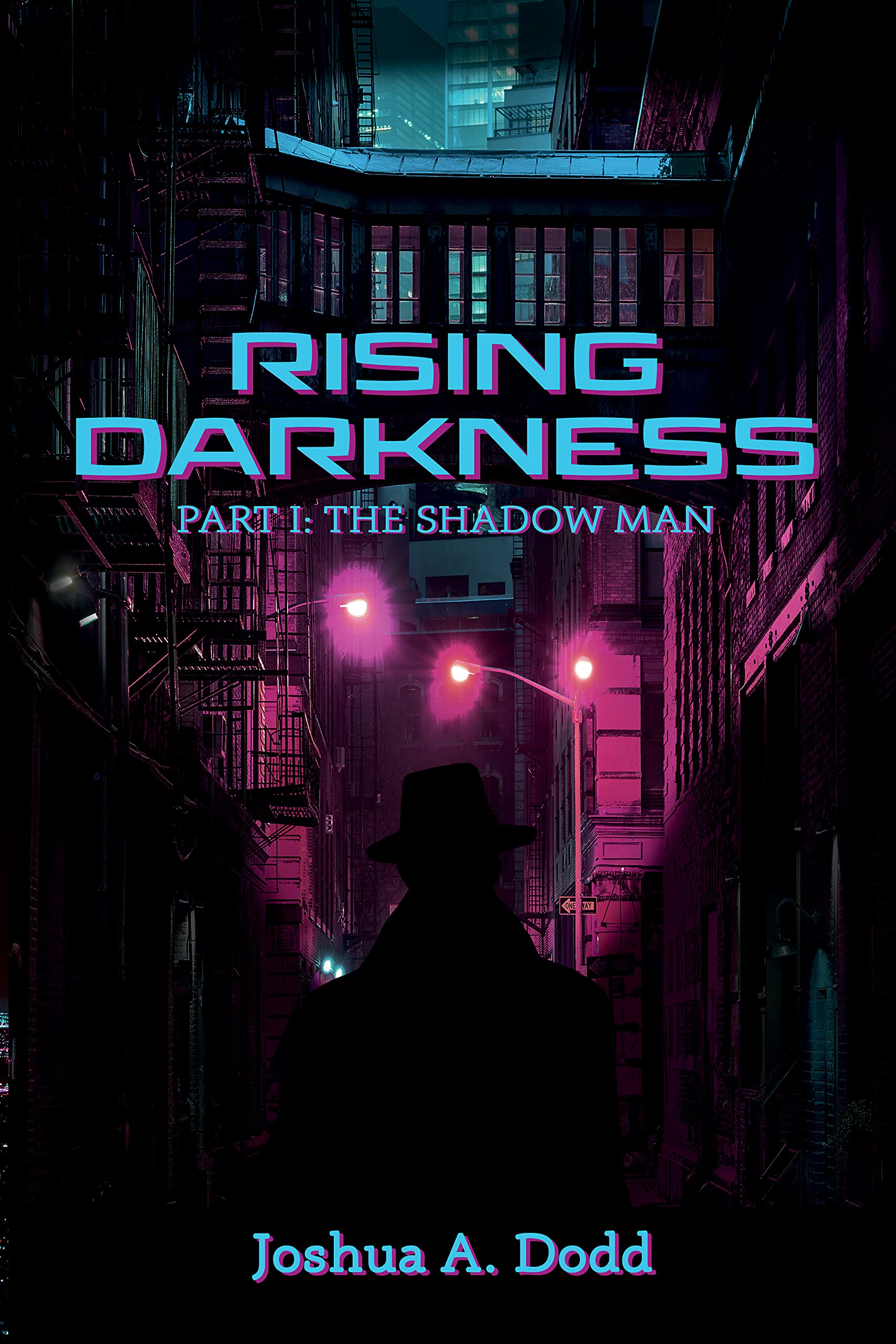 Rising Darkness: Part I: The Shadow Man by Joshua Dodd | Goodreads