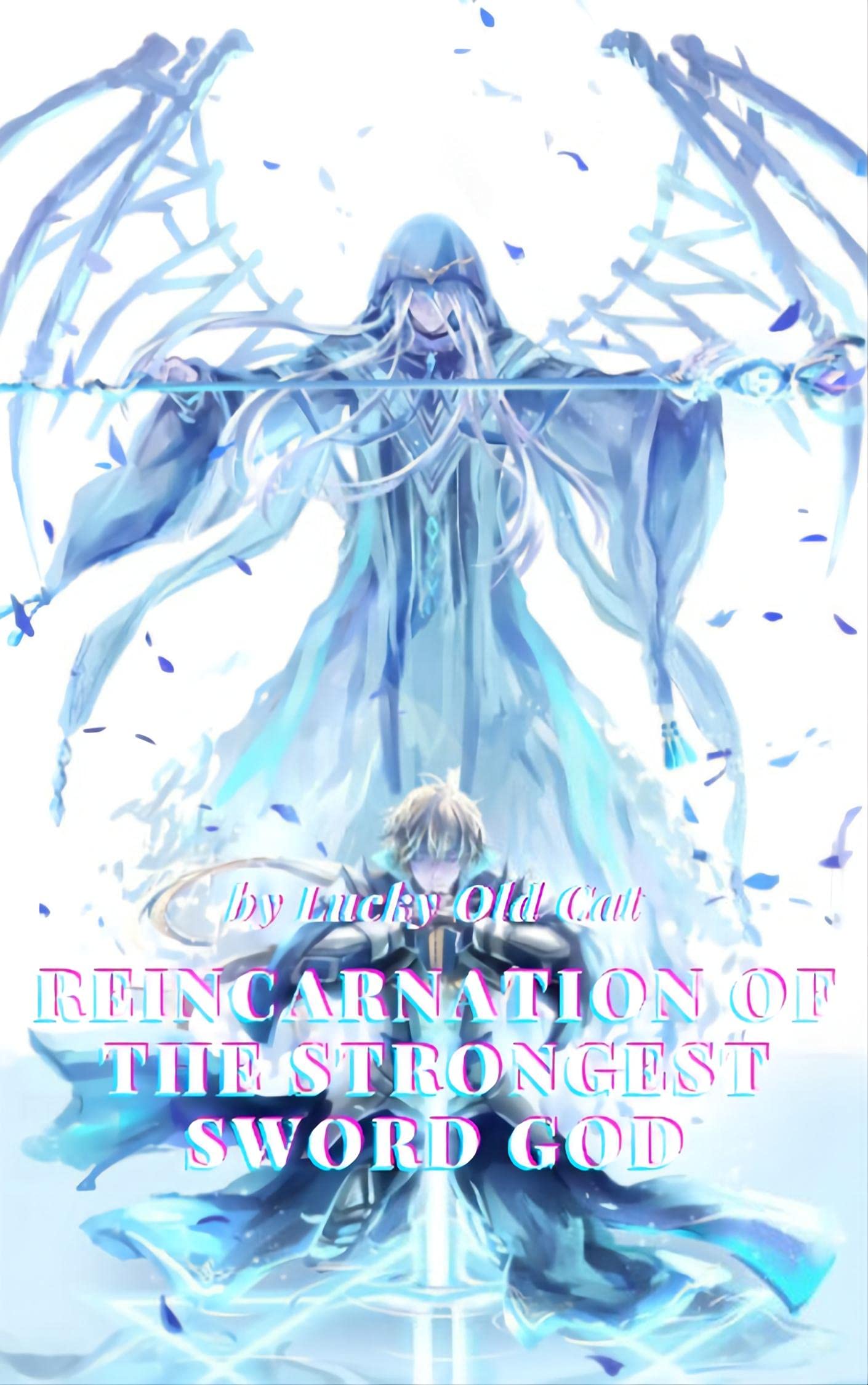 Reincarnation Of The Strongest Sword God（Book 6） by Lucky Old Cat ...
