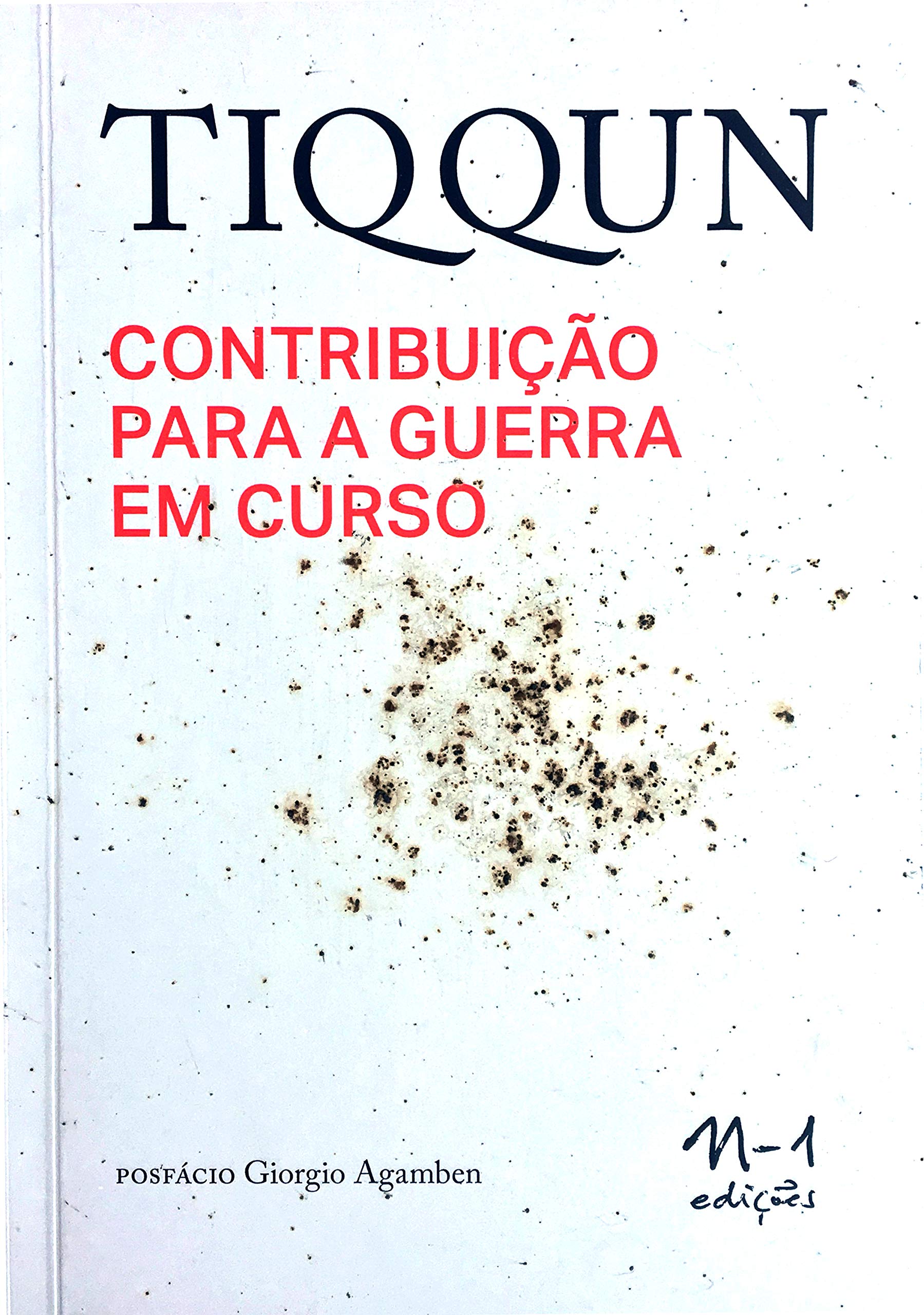 Contribuições para a Guerra em Curso (Portuguese Edition) by Tiqqun ...