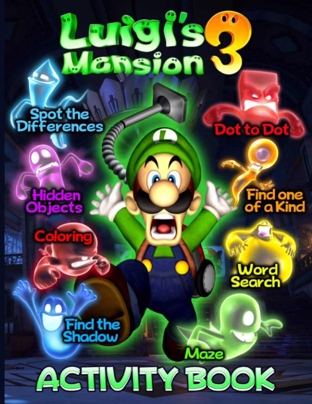 Luigis Mansion 3 Activity Book: Relaxation One Of A Kind, Maze, Hidden ...