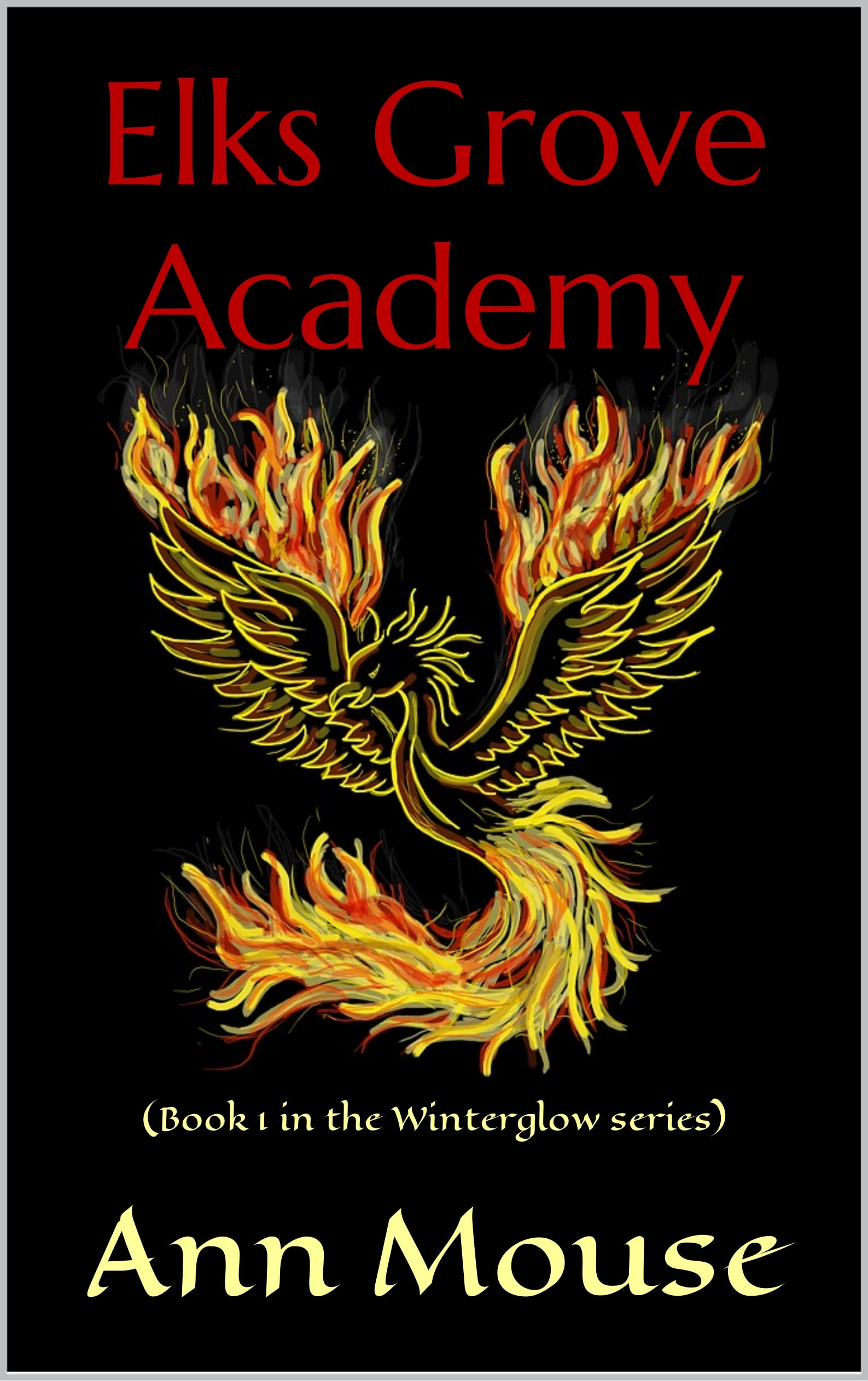 Elks Grove Academy: (Book 1 in the Winterglow series) by Ann Mouse ...