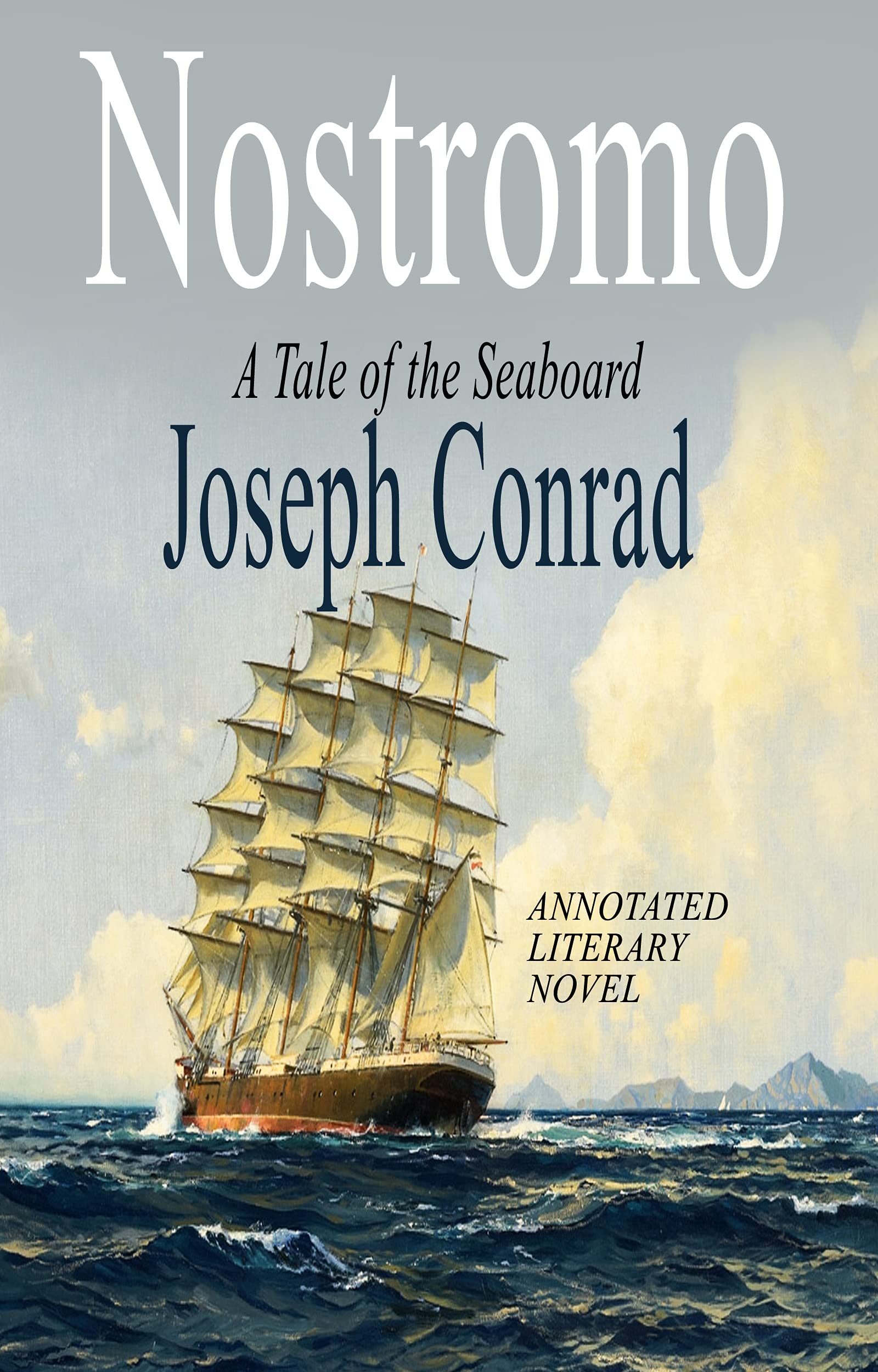 Nostromo Novel by Joseph Conrad Annotated by Joseph Conrad | Goodreads