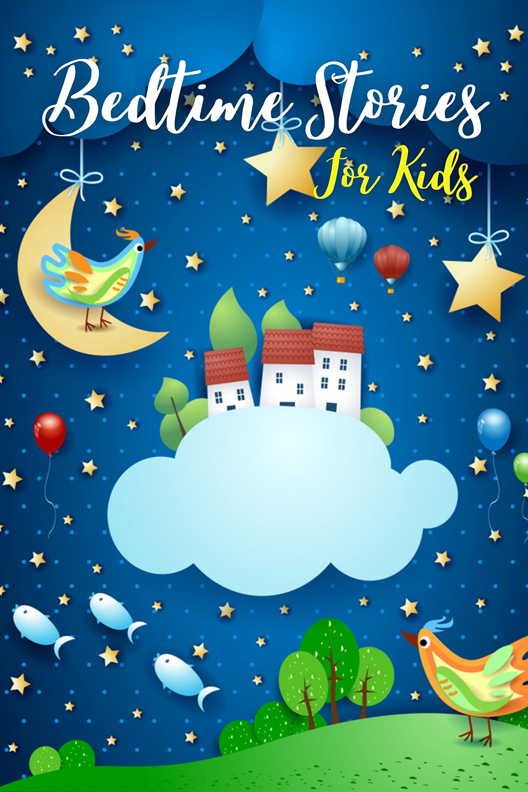 Bedtime Stories For Kids: A Complete Collection Of Meditation Tales For ...