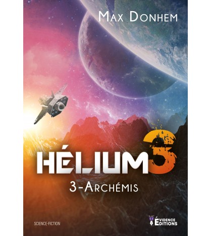 Hélium 3, tome 3 : Archémis by Max Donhem | Goodreads