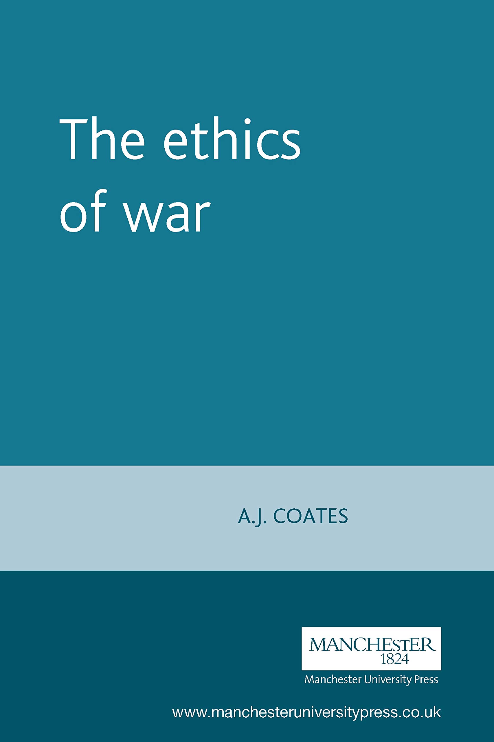 The Ethics of War by A.J. Coates | Goodreads