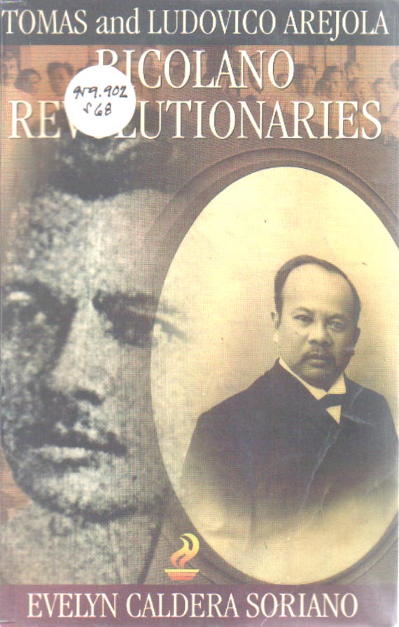 Bicolano revolutionaries: Tomas and Ludovico Arejola by Evelyn Caldera ...