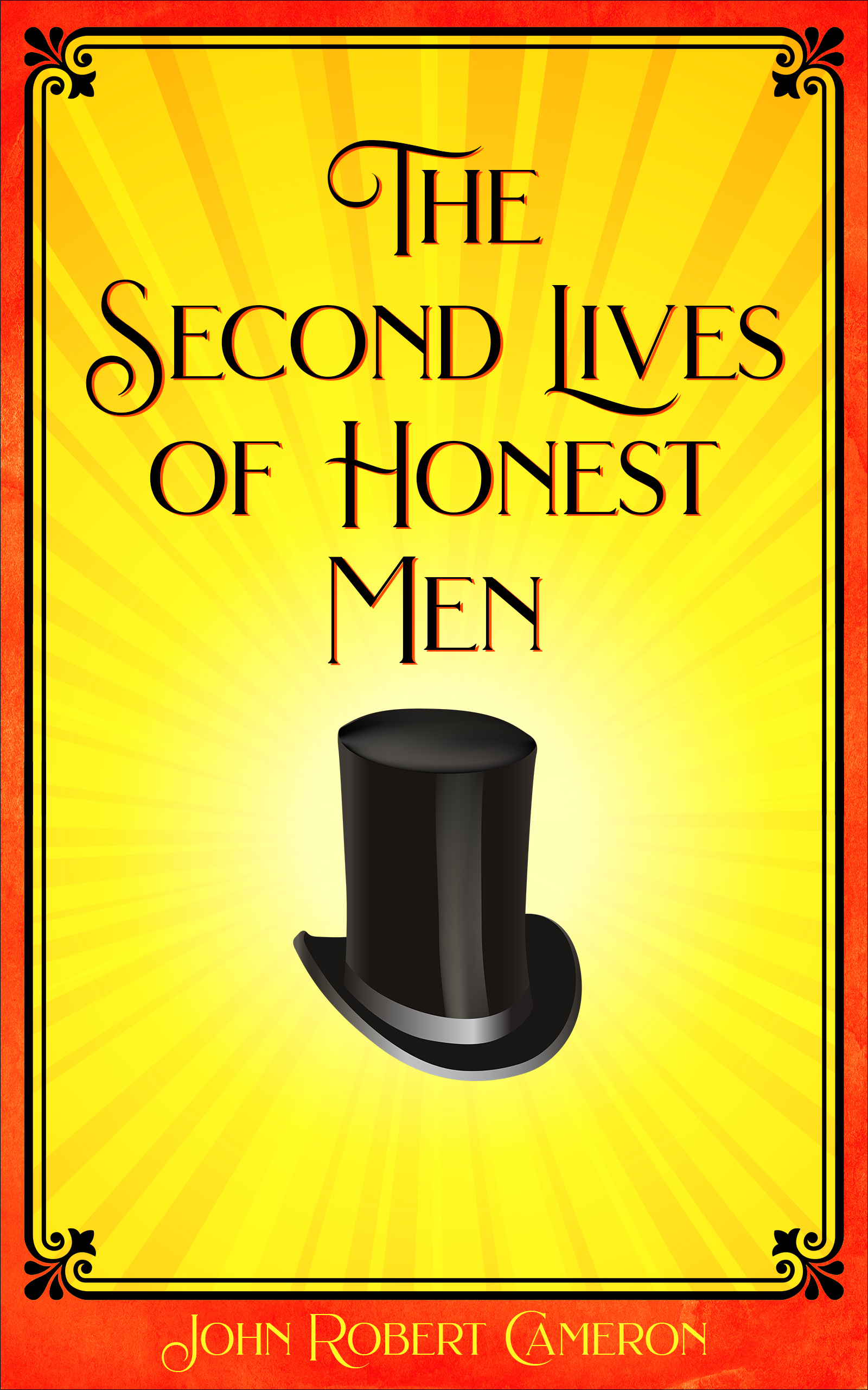 The Second Lives of Honest Men by John Robert Cameron | Goodreads