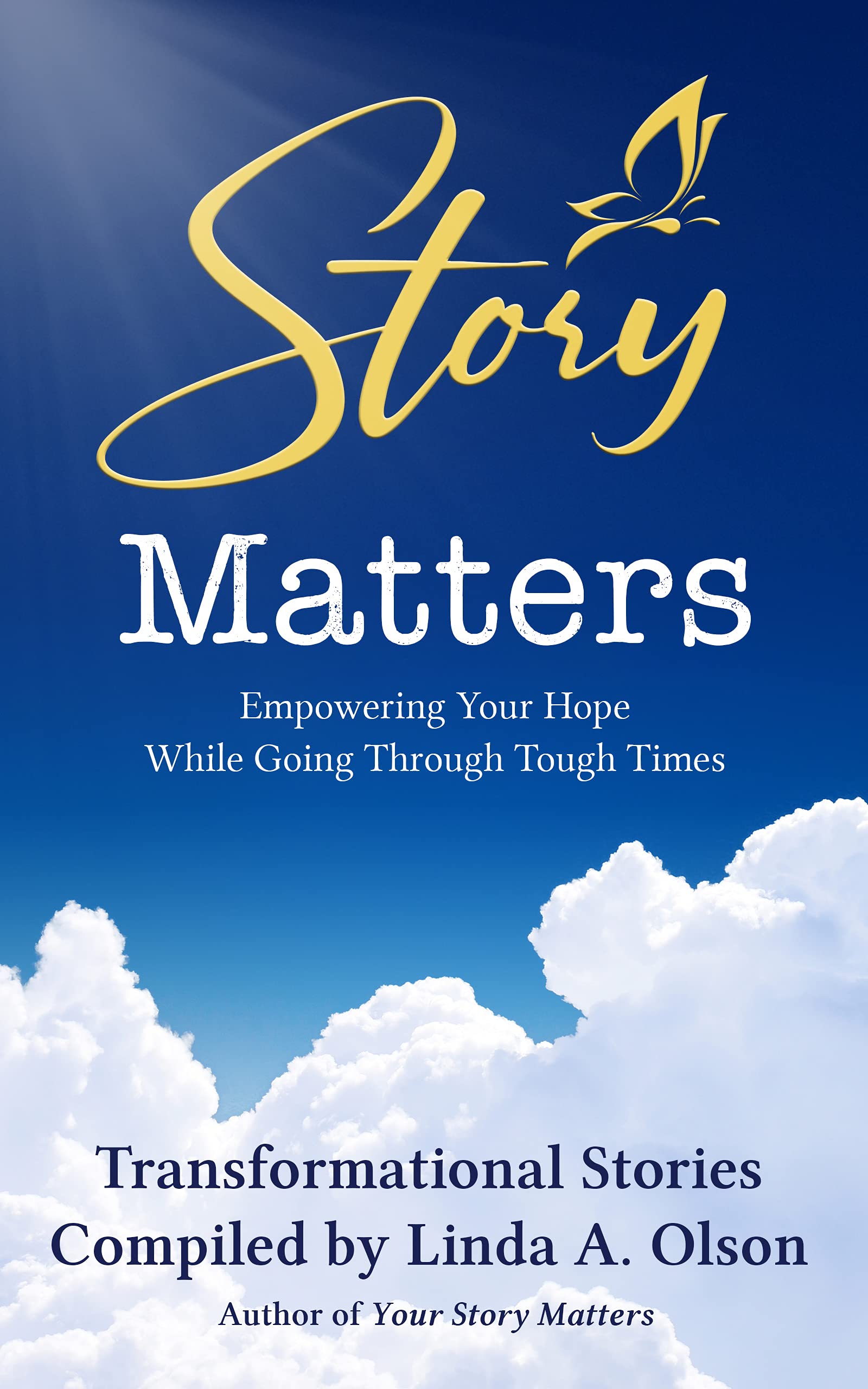 Story Matters: Empowering Your Hope While Going Through Tough Times by ...