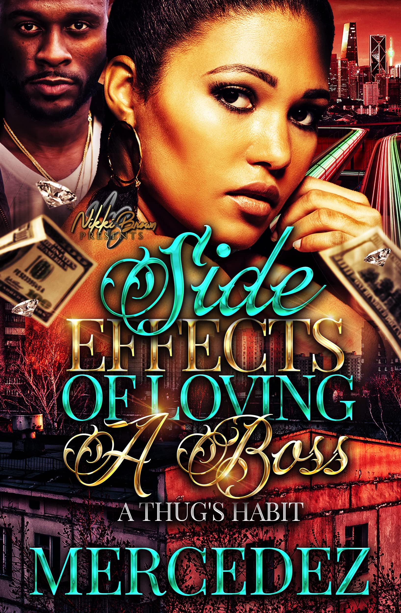SIDE EFFECTS OF LUVN A BOSS: A Thug’s Habit by Mercedez | Goodreads