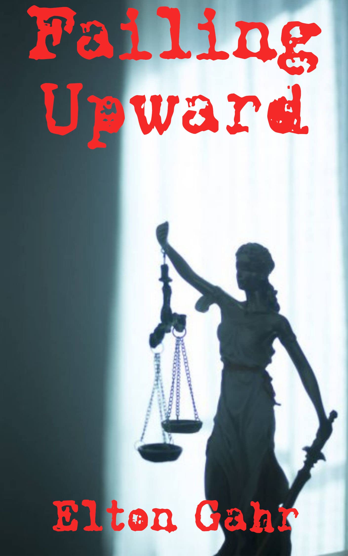 Failing Upward (Elton Gahr's Short Stories) by Elton Gahr | Goodreads