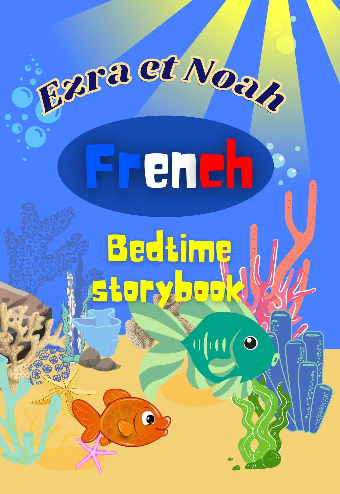 Bed time story book in French: Ezra et Noah les aventuriers ...
