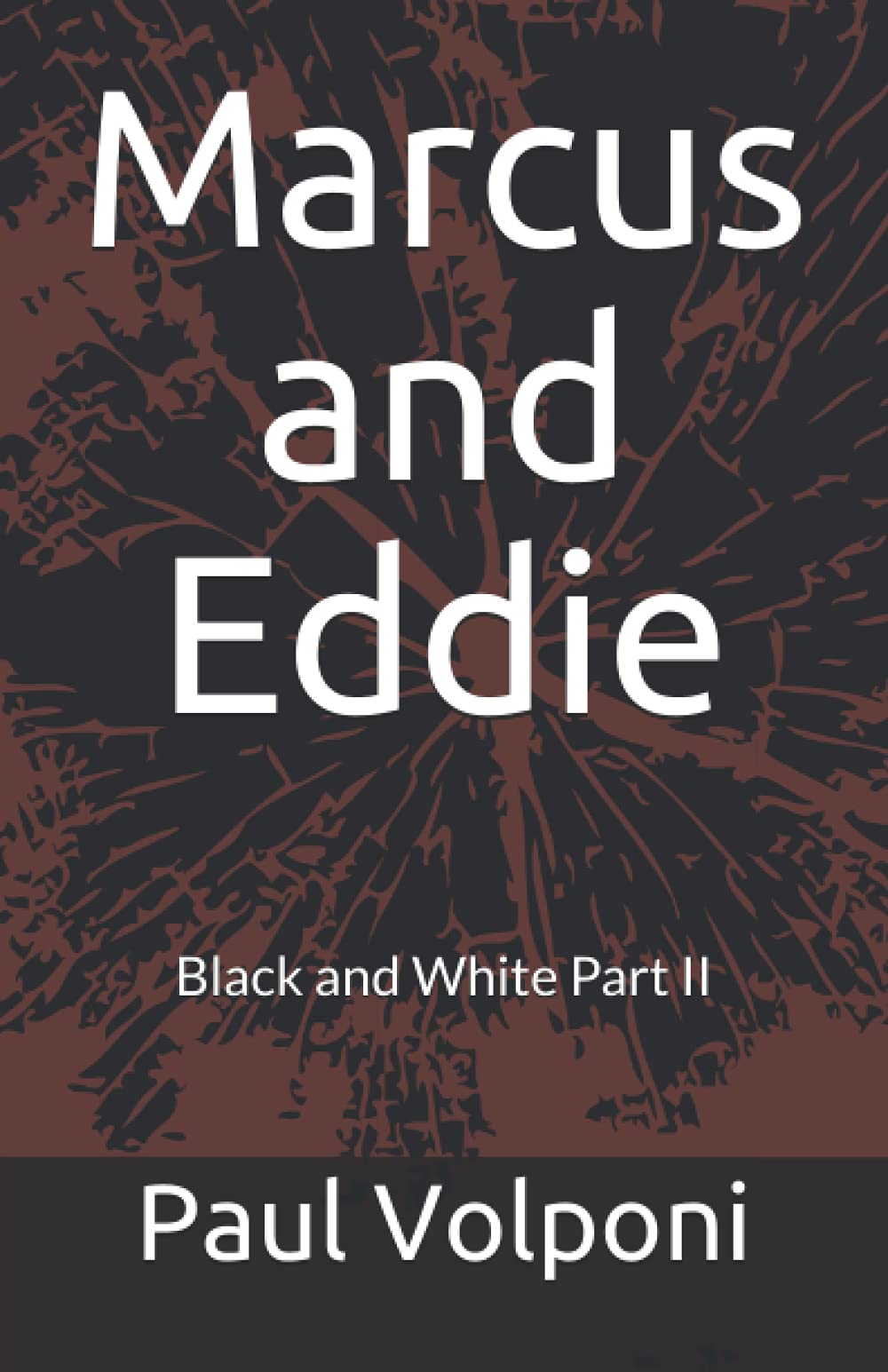 Marcus and Eddie: Black and White Part II by Paul Volponi | Goodreads