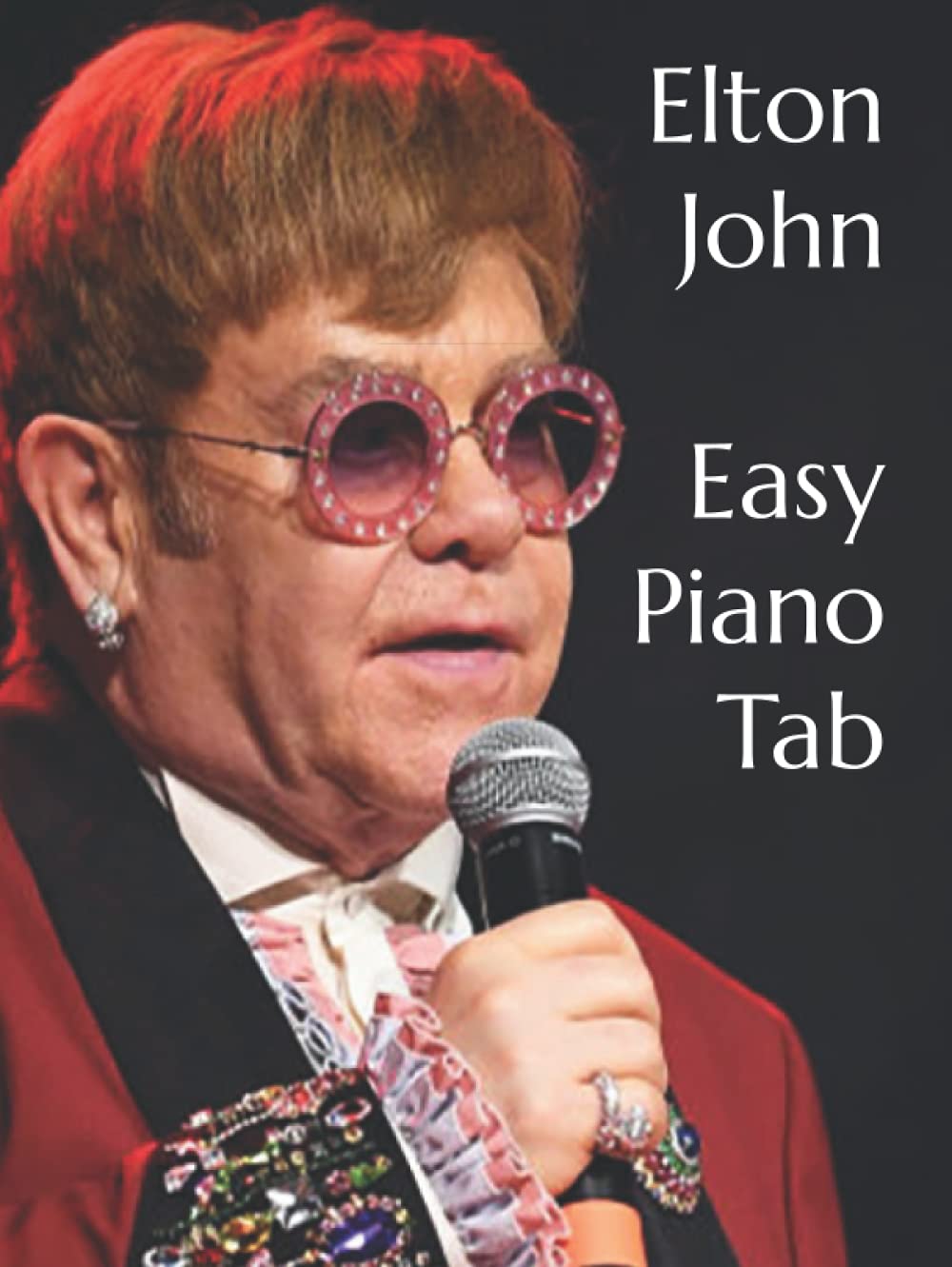 Elton John Easy Piano Tab: Easy to Read Visual Sheet Music with Letters ...