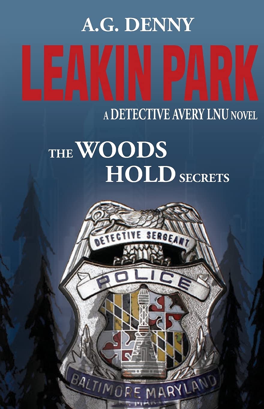 Leakin Park (Detective Avery Lnu) by A.G. Denny | Goodreads