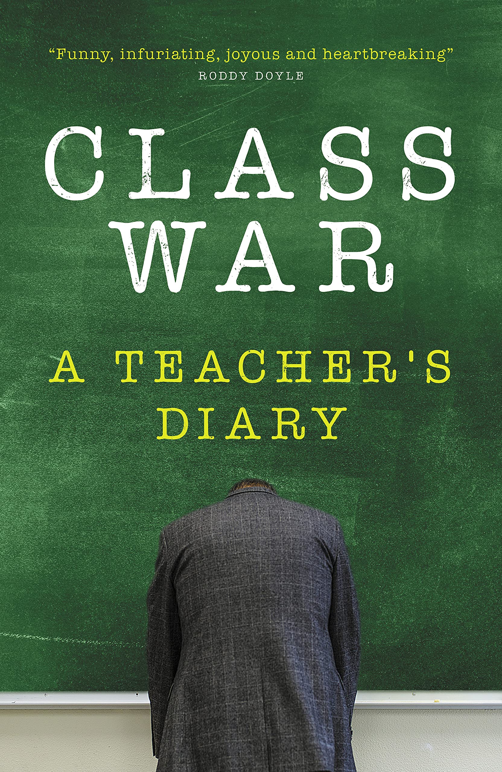 Class War: A Teacher's Diary by Anonymous | Goodreads