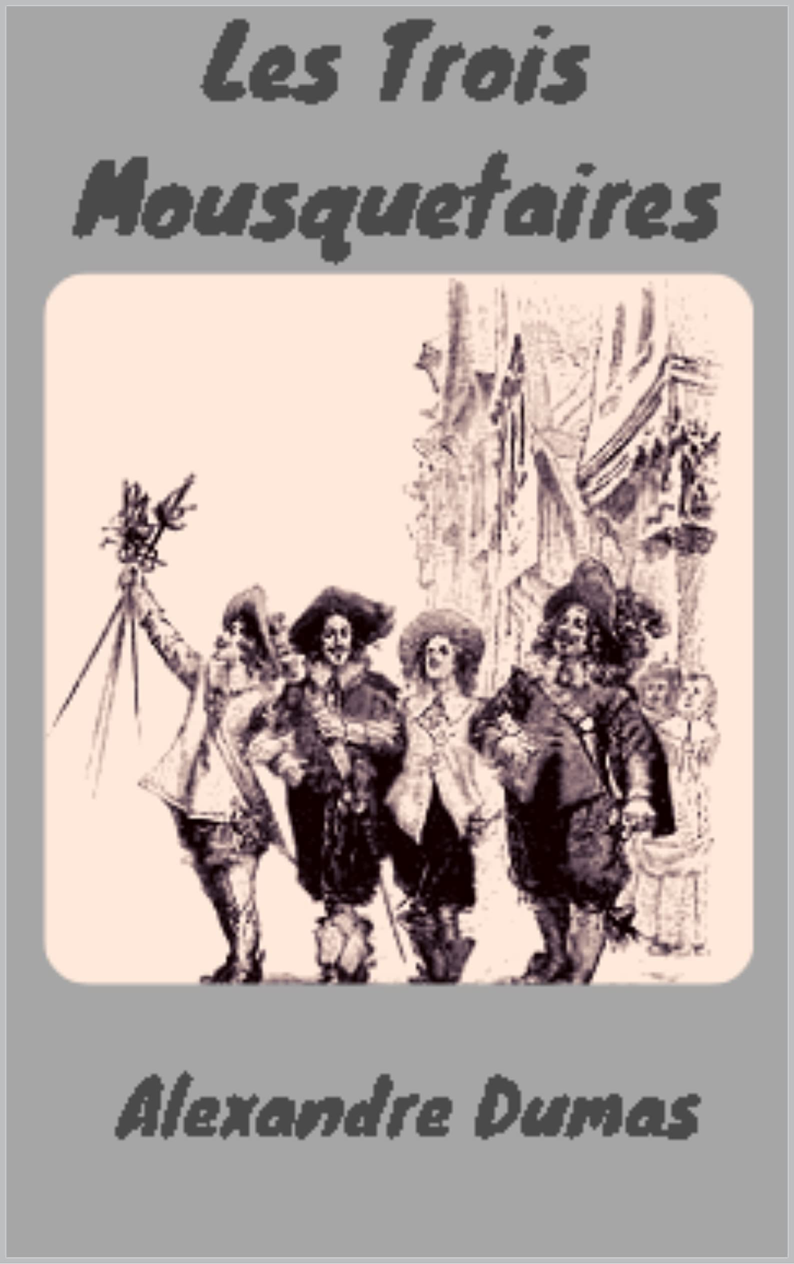 Les trois mousquetaires by Alexandre Dumas | Goodreads