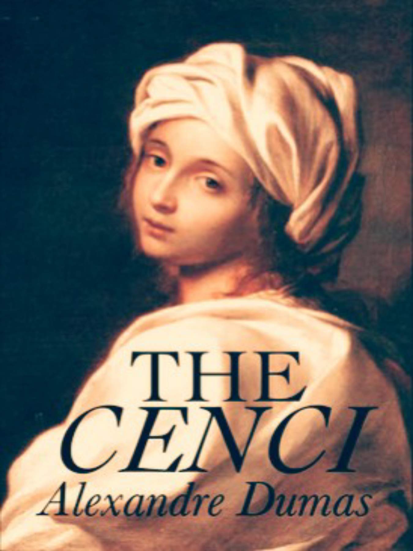 The Cenci (annotated): History by Alexander Dumad | Goodreads
