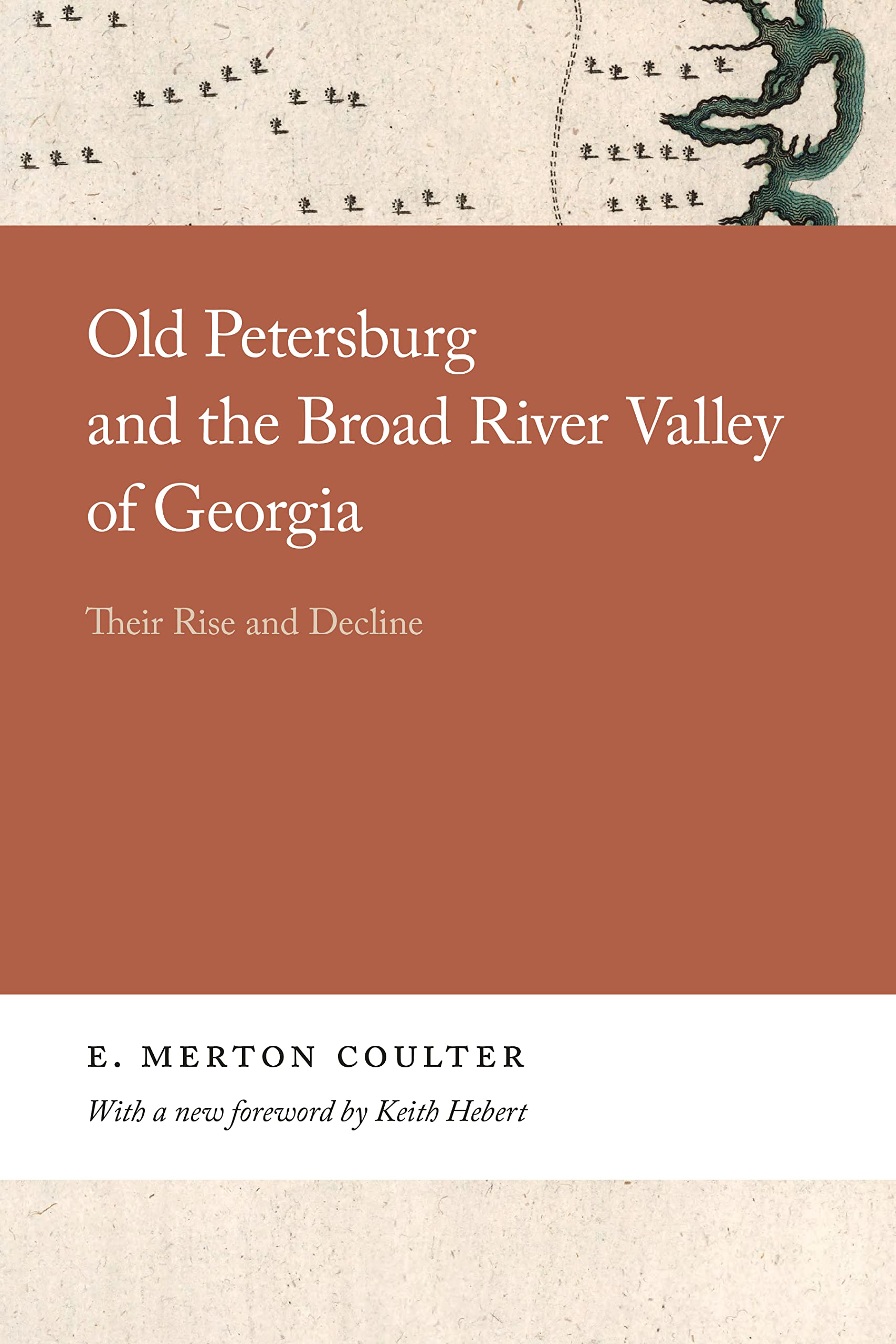 Old Petersburg and the Broad River Valley of Georgia: Their Rise and ...