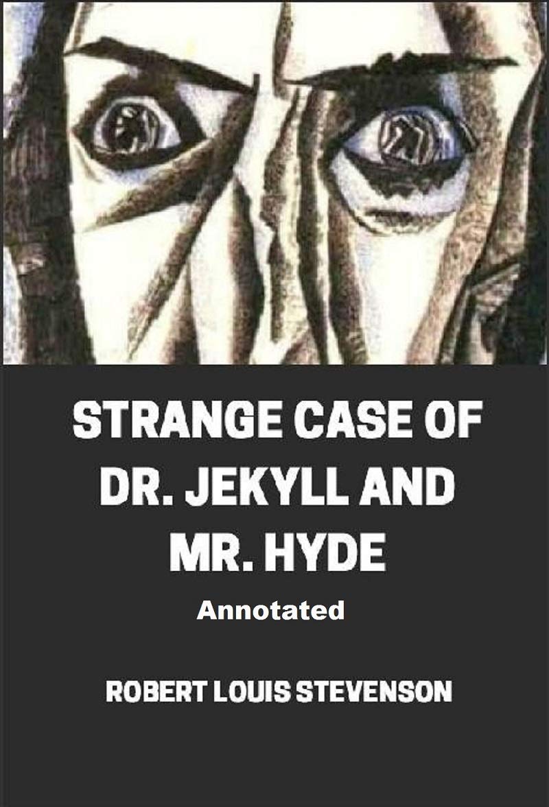 Strange Case of Dr. Jekyll and Mr. Hyde Annotated by Robert Louis Stevenson | Goodreads