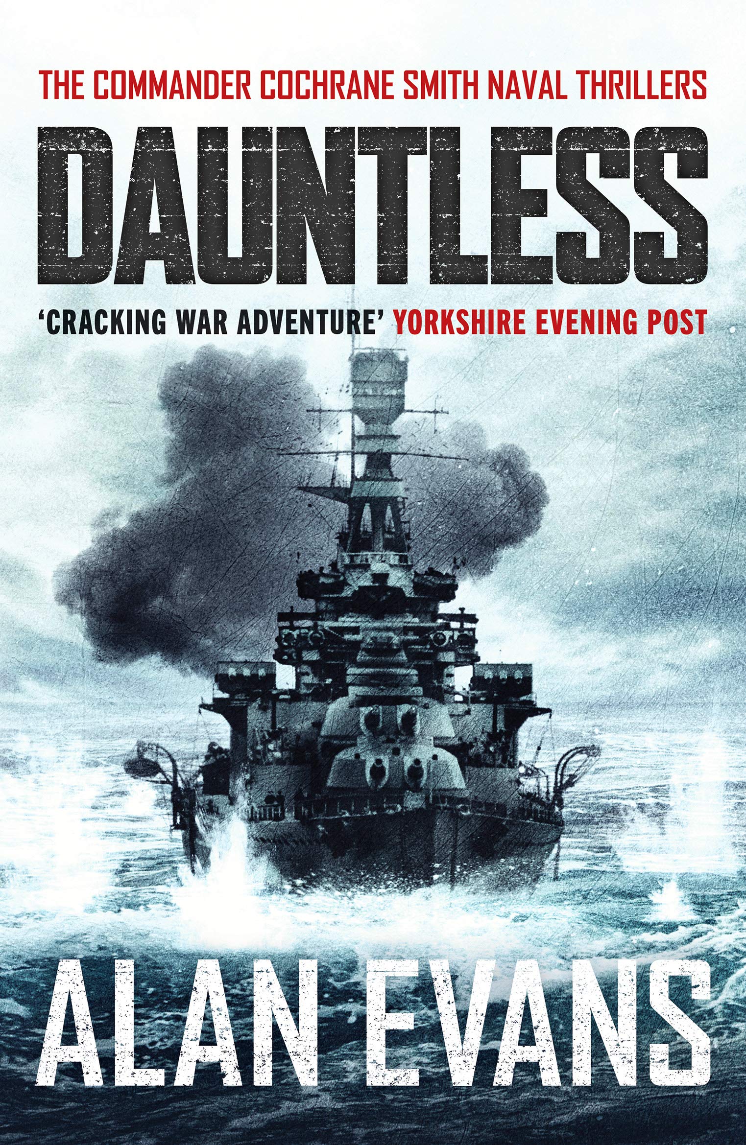 Dauntless (Commander Cochrane Smith Naval Thrillers) by Alan Evans ...