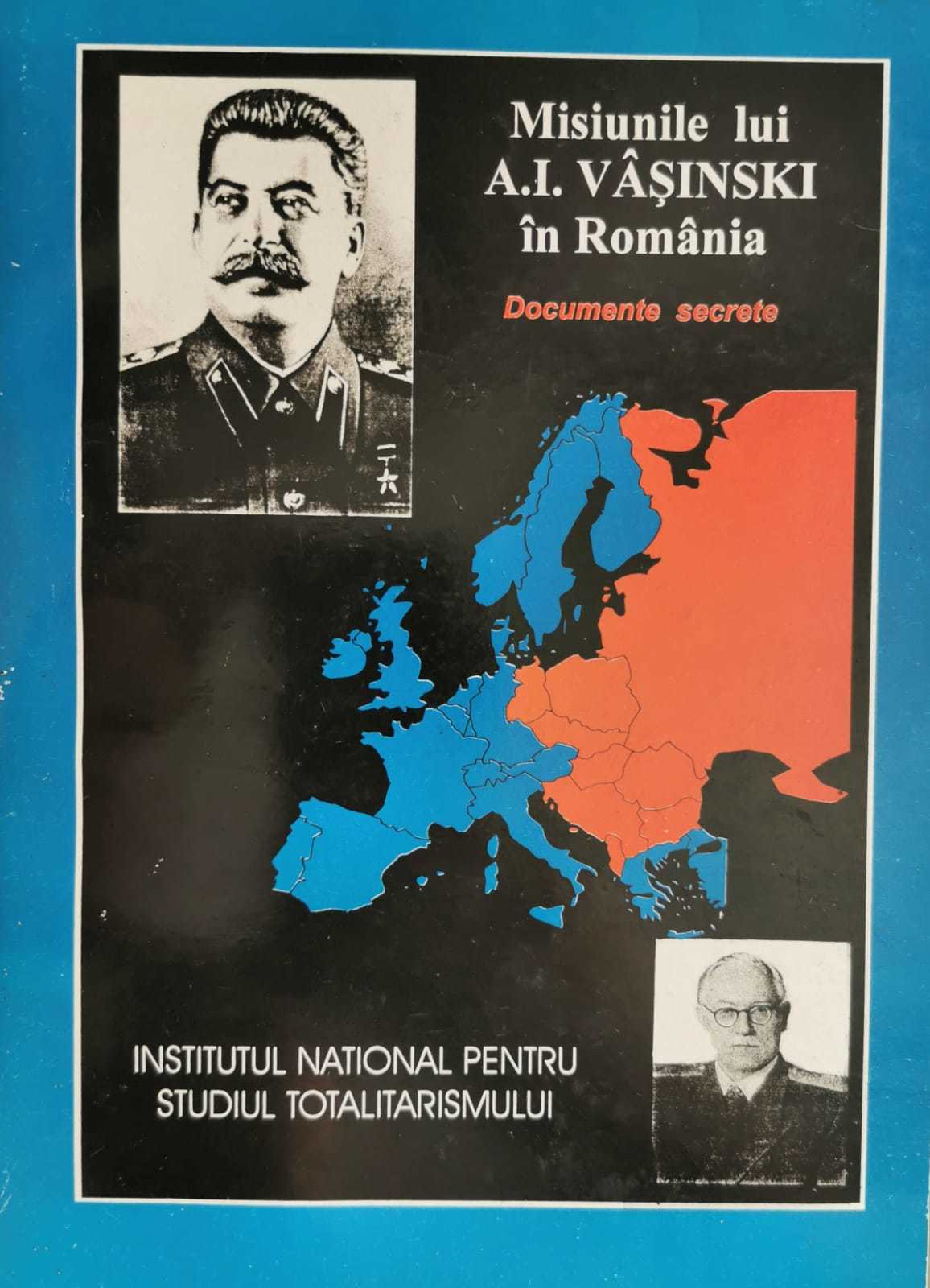 MISIUNILE LUI A. I. VÂȘINSKI IN ROMANIA - DOCUMENTE SECRETE by Ioan ...