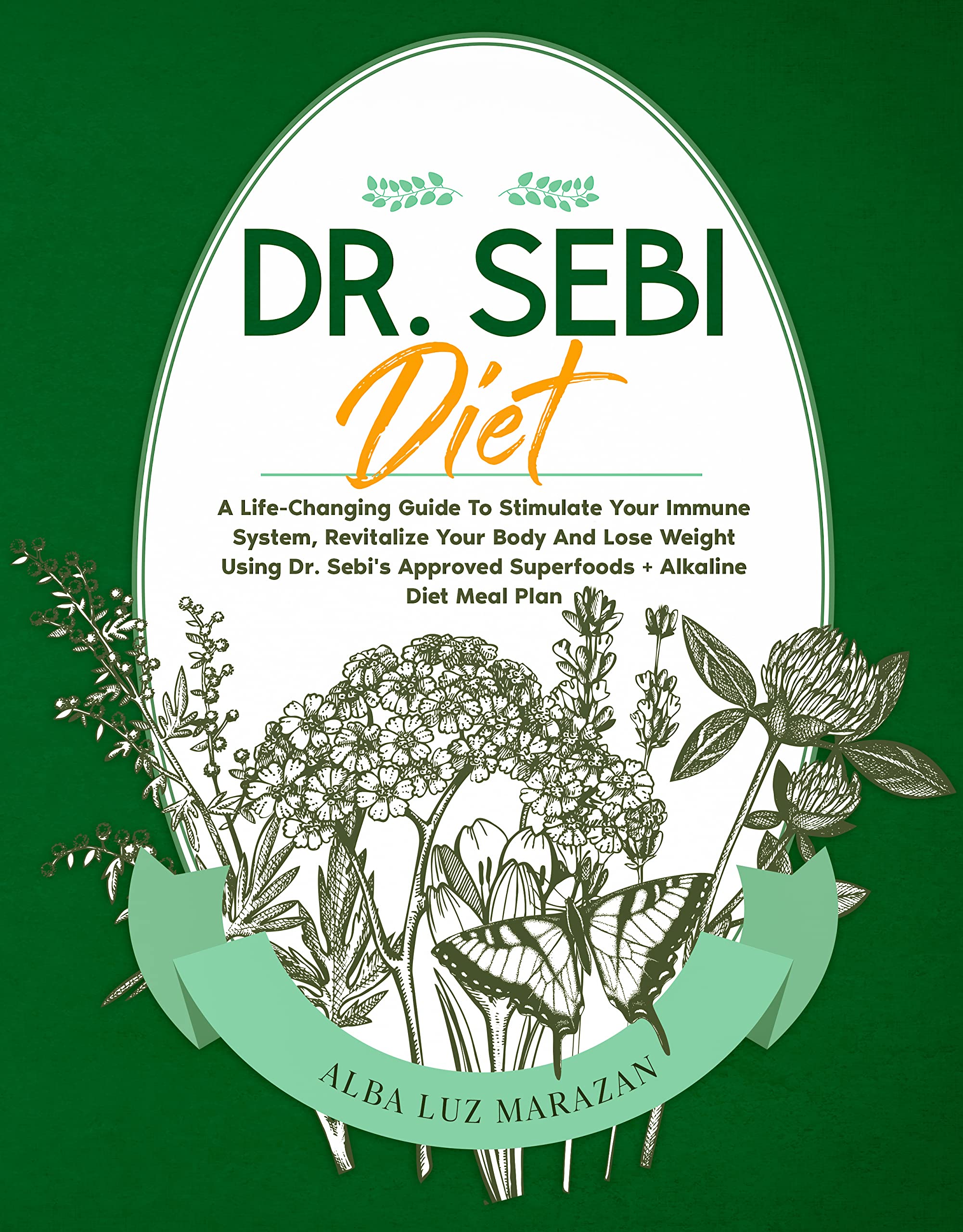 Dr. Sebi Diet: A Life-Changing Guide to Stimulate Your Immune System ...
