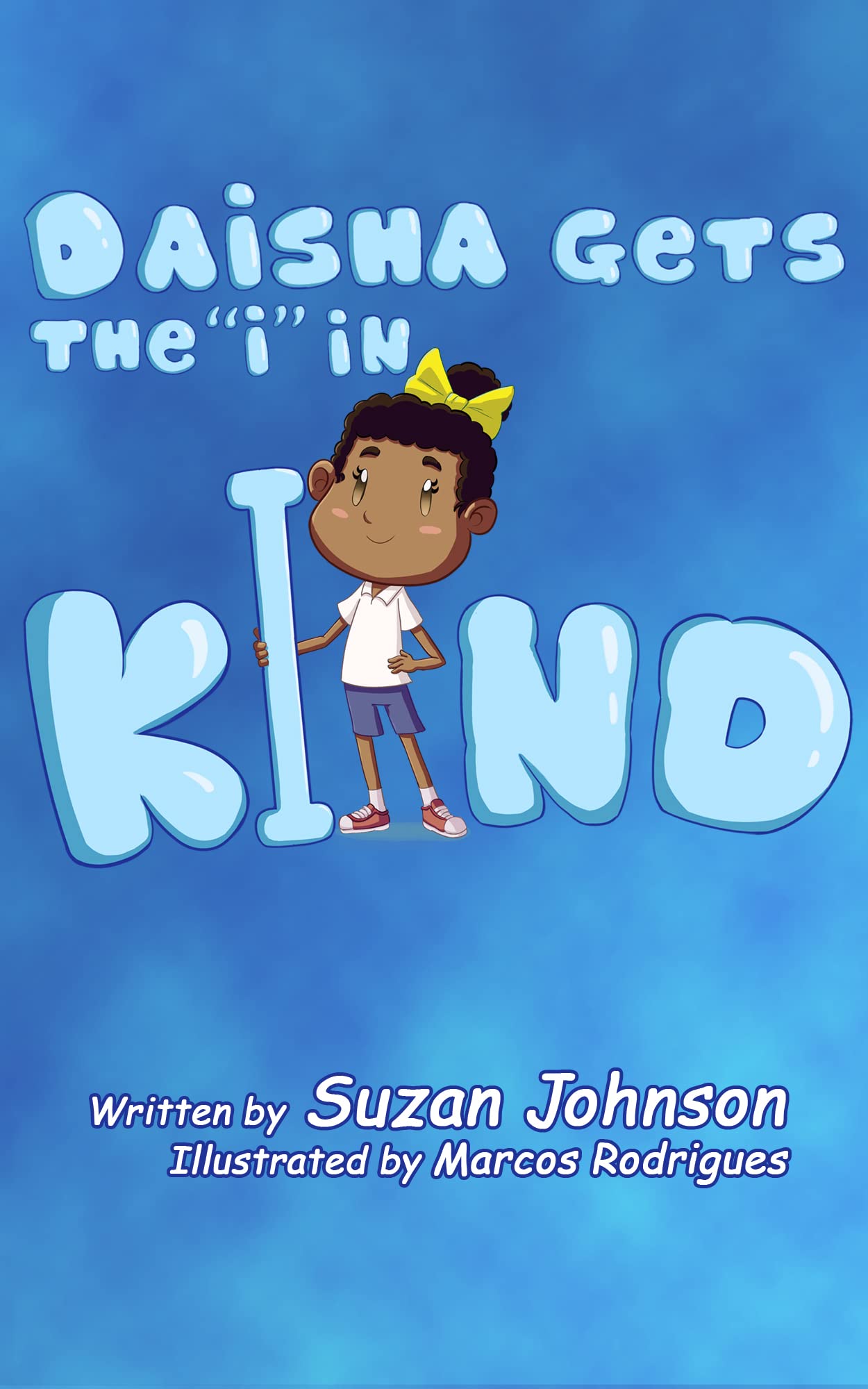 Daisha Gets the "I" in KIND by Suzan Johnson | Goodreads
