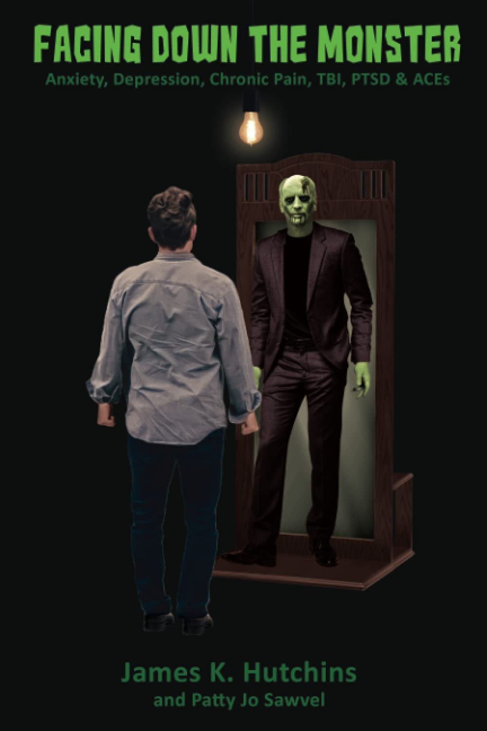 Facing Down the Monster: Anxiety, Depression, Chronic Pain, TBI, PTSD ...